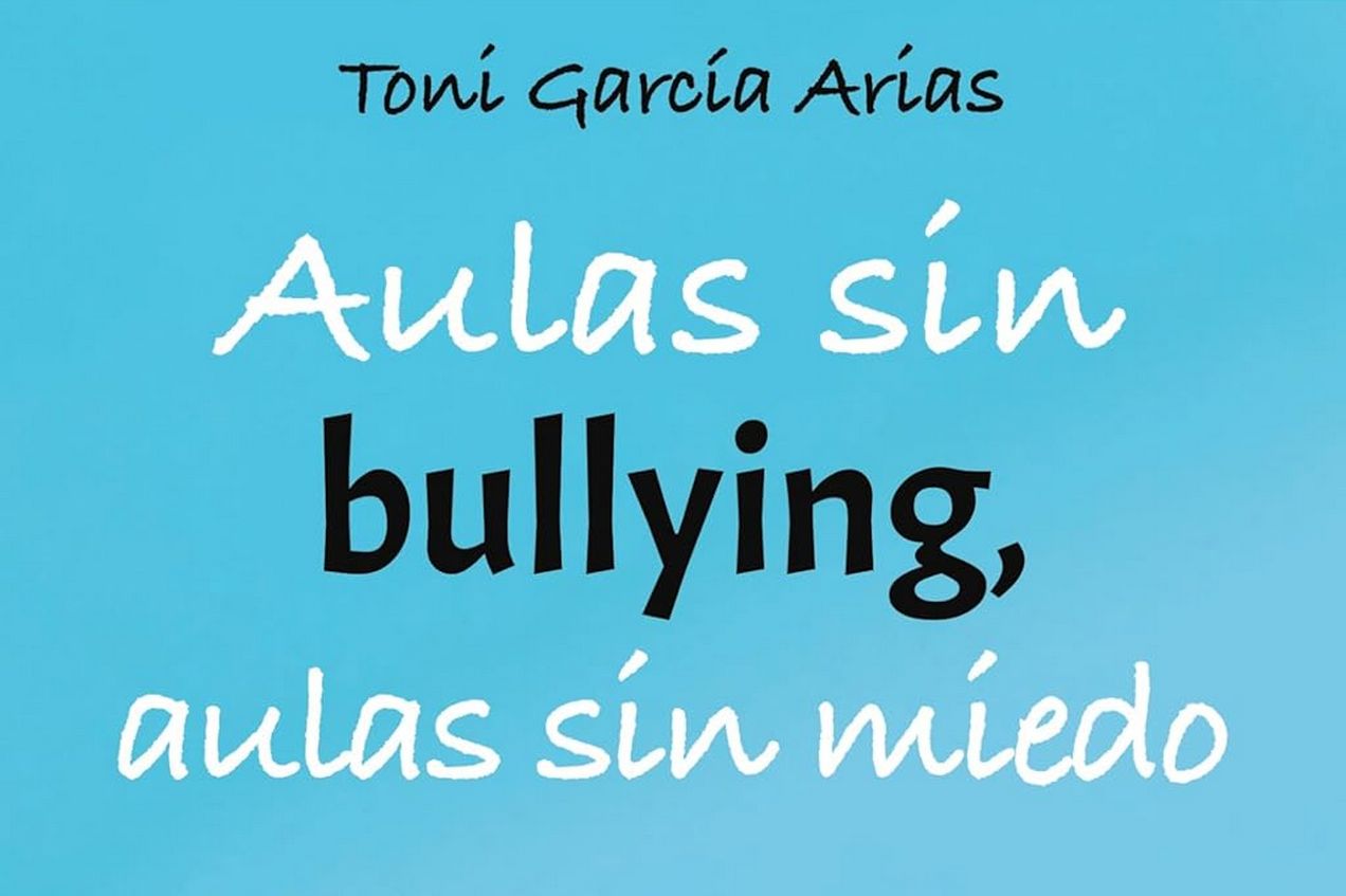 Aulas sin bullying, aulas sin miedo. Identificación, intervención y ...